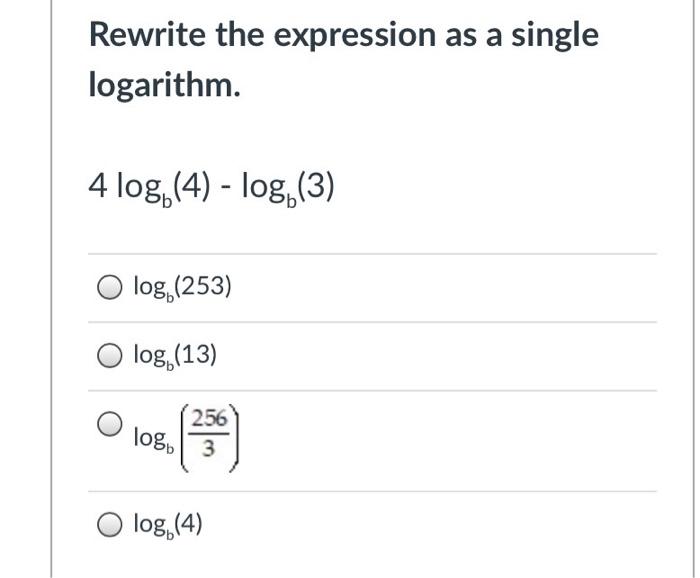 Solved Rewrite the expression as a single logarithm. 4 log | Chegg.com