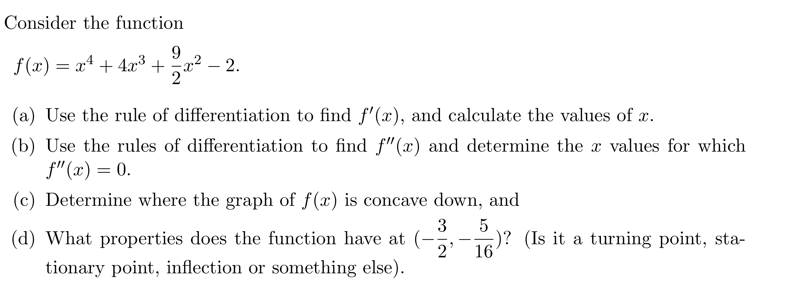 Solved Consider the functionf(x)=x4+4x3+92x2-2(a) ﻿Use the | Chegg.com