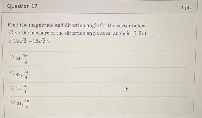 Solved Find the magnitude and direction angle for the vector | Chegg.com