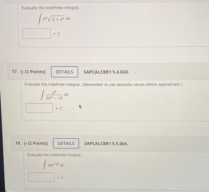 Solved Evaluate the indefinite integral. ∫ex2+exdx+C [-/2 | Chegg.com