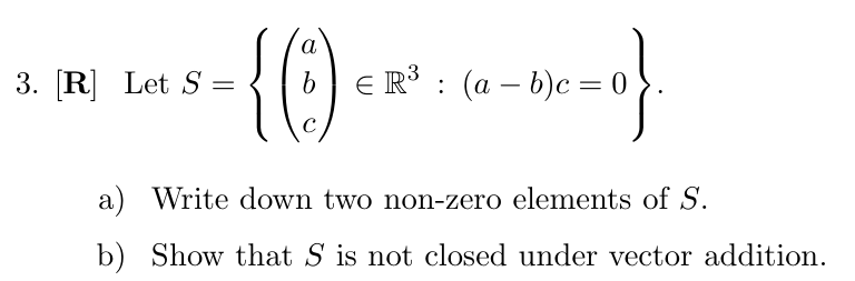 Solved R ﻿Let S={([a],[b],[c])inR3:(a-b)c=0}.a) ﻿Write down | Chegg.com