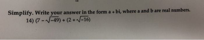 Solved Simplify. Write your answer in the form a + bi, where | Chegg.com