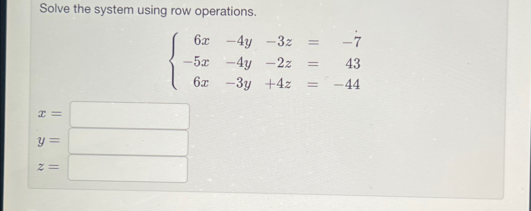 Solved Solve the system using row | Chegg.com