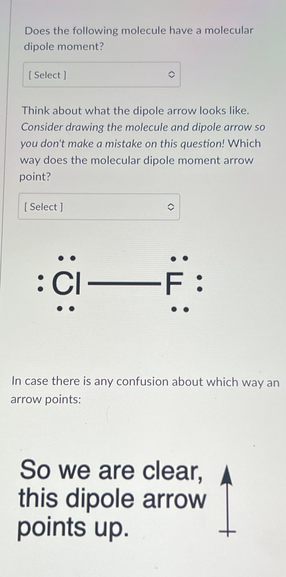Solved Does the following molecule have a molecular dipole | Chegg.com