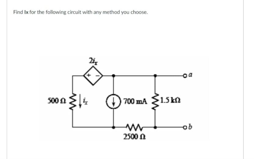 Solved Find Ix for the following circuit with any method you | Chegg.com