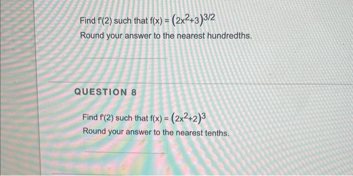 Solved Find f(2) such that f(x)=(2x2+3)3/2 Round your answer | Chegg.com
