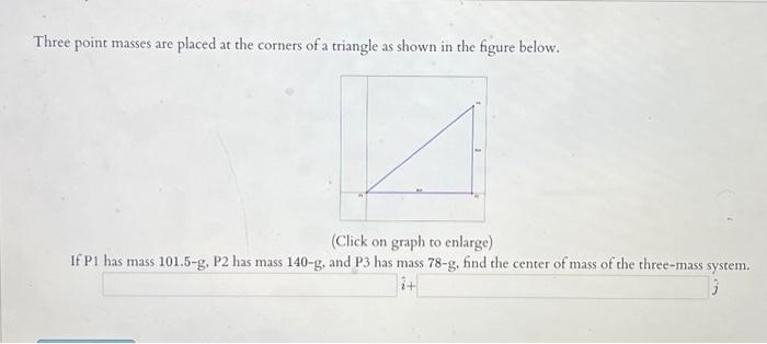 Solved Three point masses are placed at the corners of a | Chegg.com