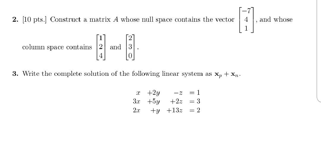 Solved 2. (10 pts.) Construct a matrix A whose null space | Chegg.com