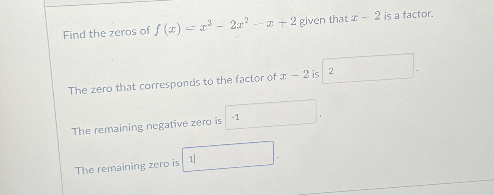 Solved Find the zeros of f(x)=x3-2x2-x+2 ﻿given that x-2 ﻿is | Chegg.com