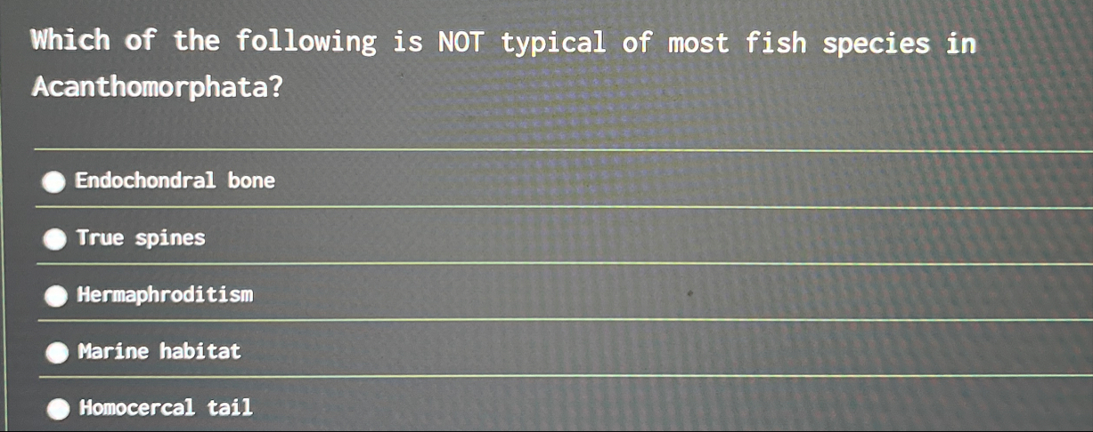 [Solved]: Which of the following is NOT typical of most fish