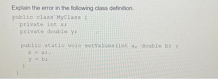 Solved Explain the error in the following class definition. | Chegg.com