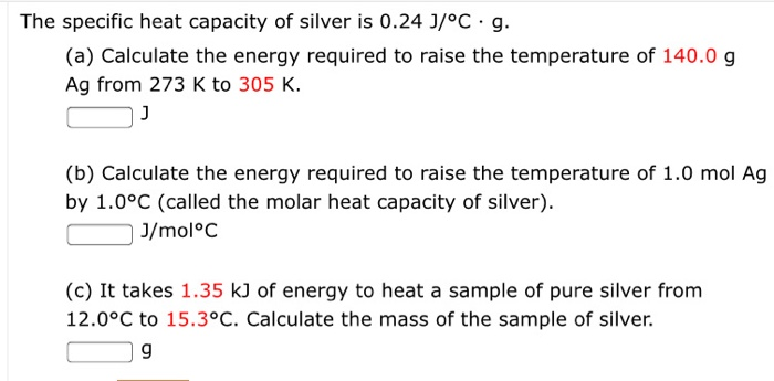 Solved The specific heat capacity of silver is 0.24 J/°C .g. | Chegg.com