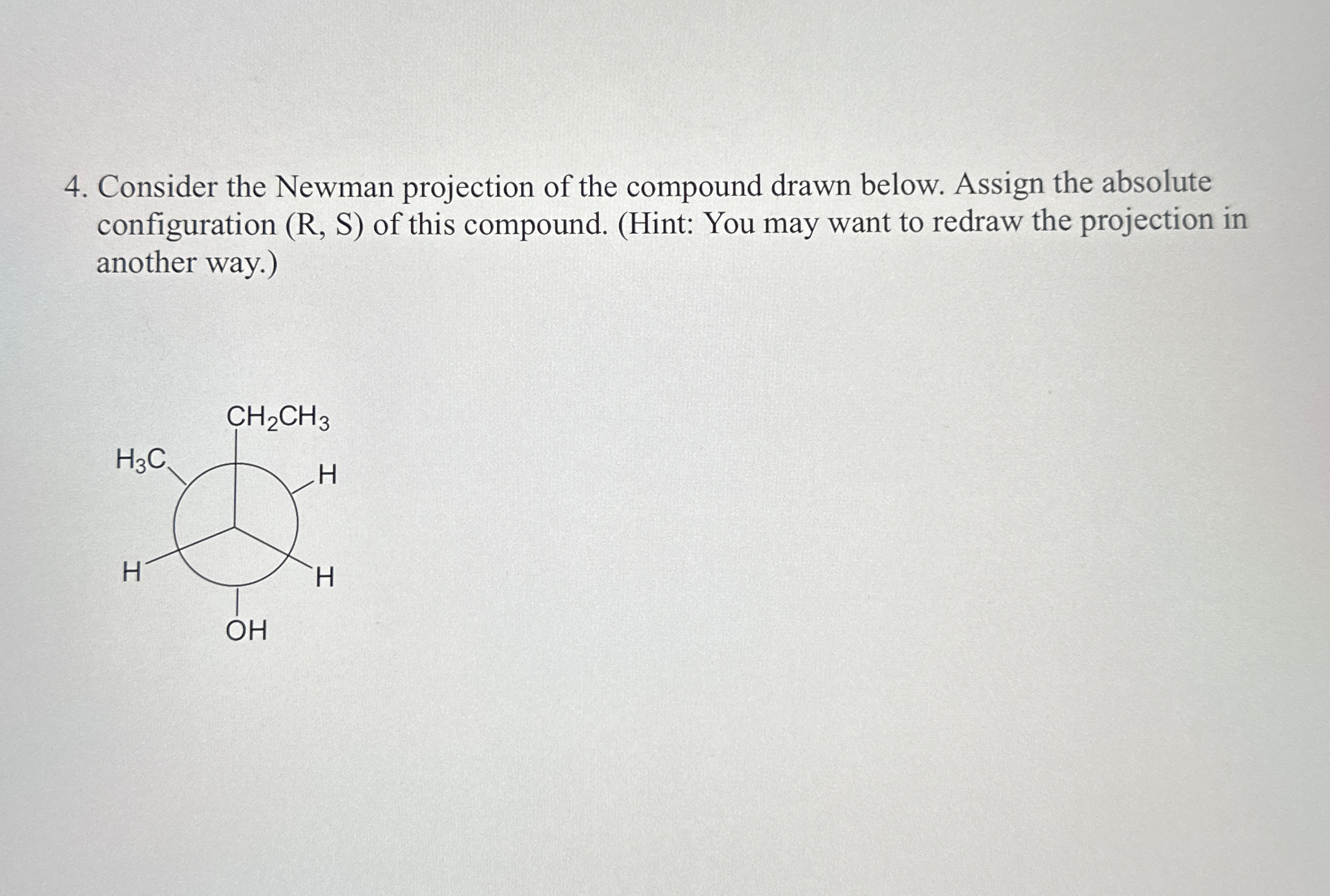 Solved Consider the Newman projection of the compound drawn | Chegg.com