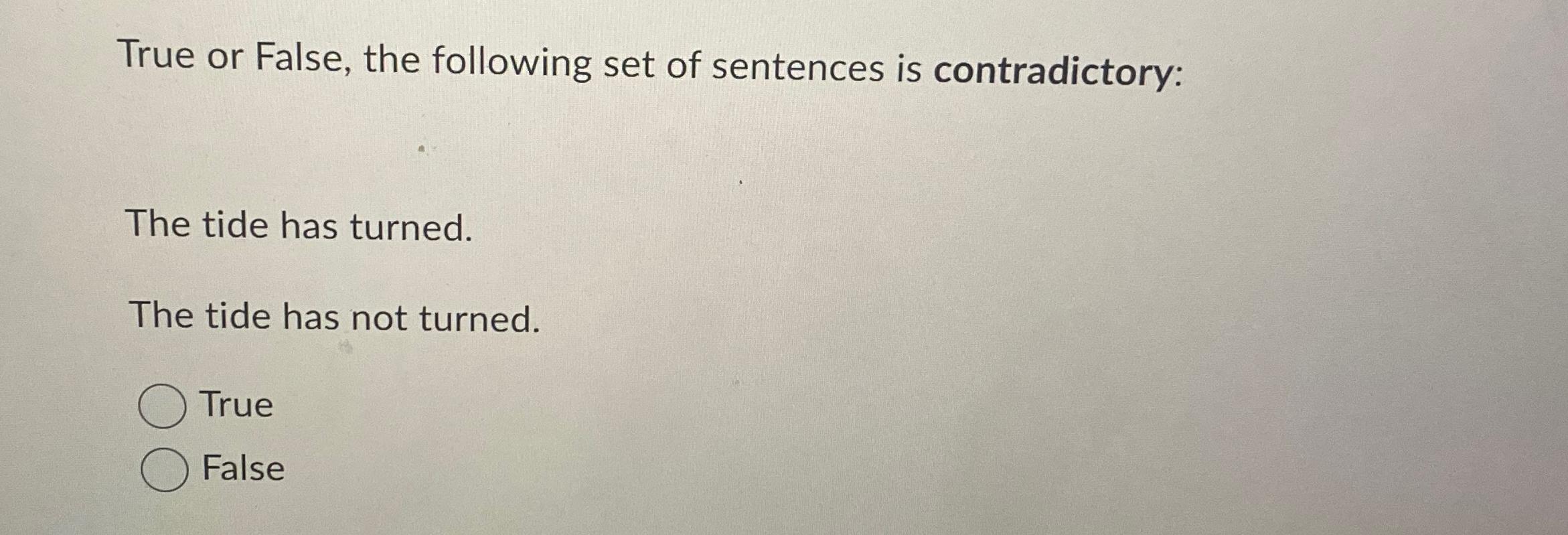 Solved True or False, the following set of sentences is | Chegg.com