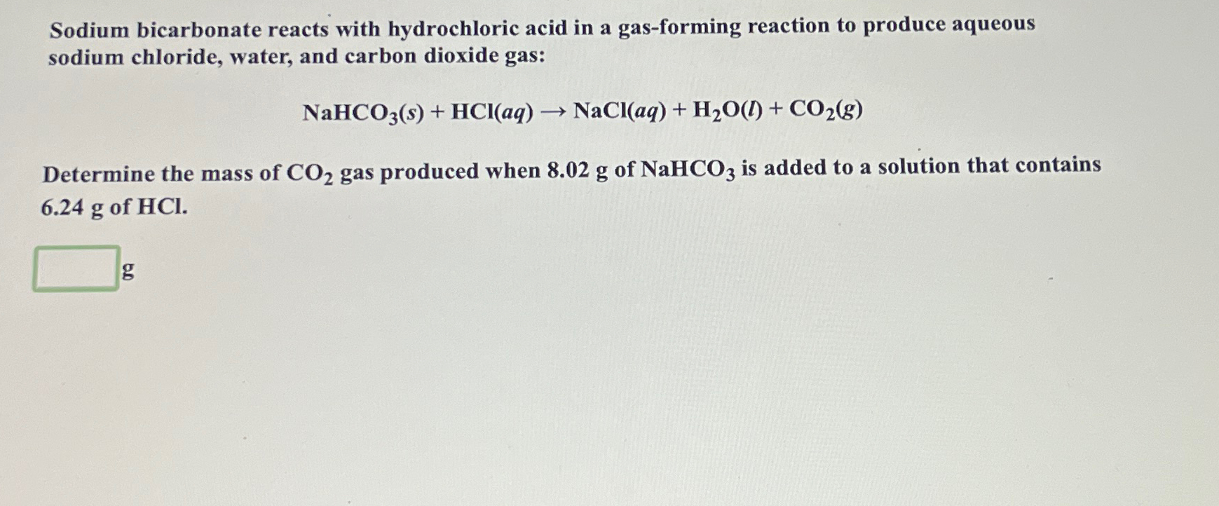Solved Sodium bicarbonate reacts with hydrochloric acid in a | Chegg.com