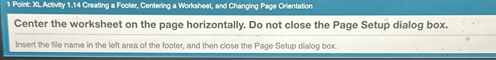 Solved 1 ﻿Point: XL. ﻿Activity 1.14 ﻿Creating a Footer, | Chegg.com