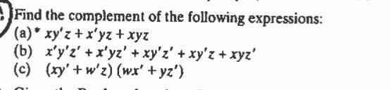 Solved Find the complement of the following expressions: | Chegg.com