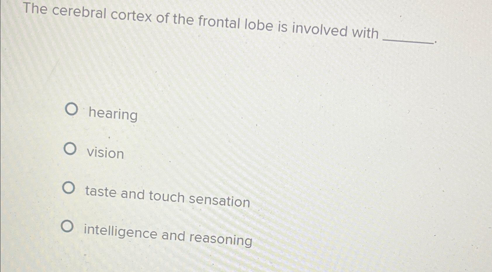 Solved The cerebral cortex of the frontal lobe is involved | Chegg.com