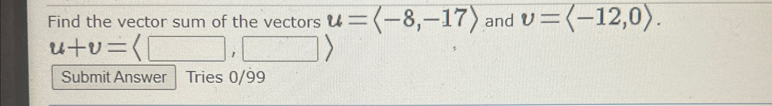 Solved Find the vector sum of the vectors u=(:-8,-17:) ﻿and | Chegg.com