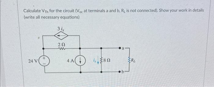 Solved Calculate VTh for the circuit Voc at terminals a and | Chegg.com