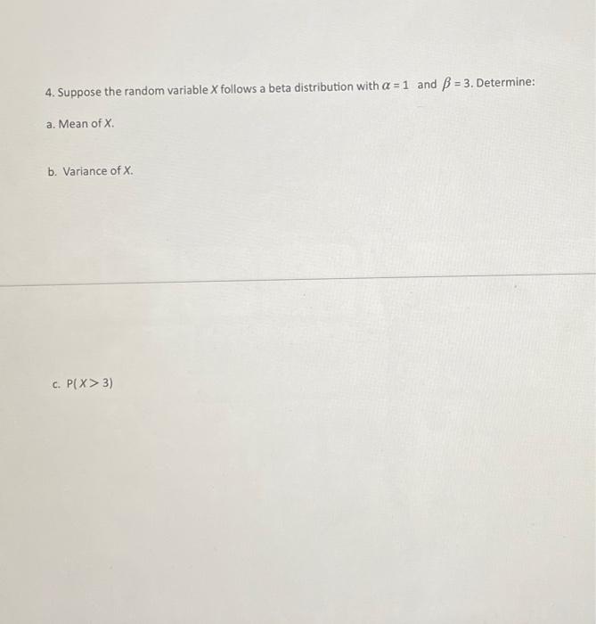 Solved 4. Suppose the random variable x follows a beta | Chegg.com