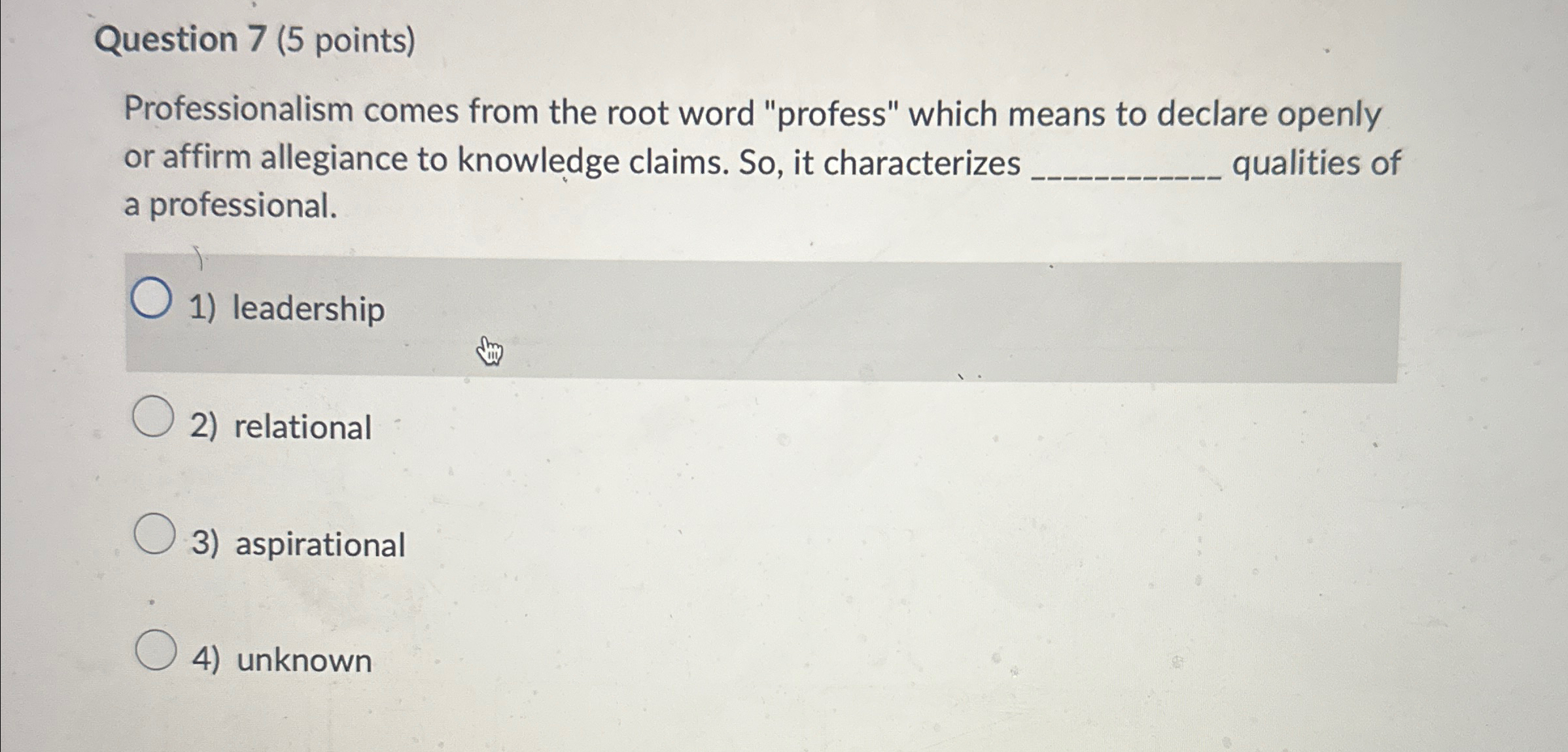 Solved Question 7 (5 ﻿points)Professionalism comes from the | Chegg.com