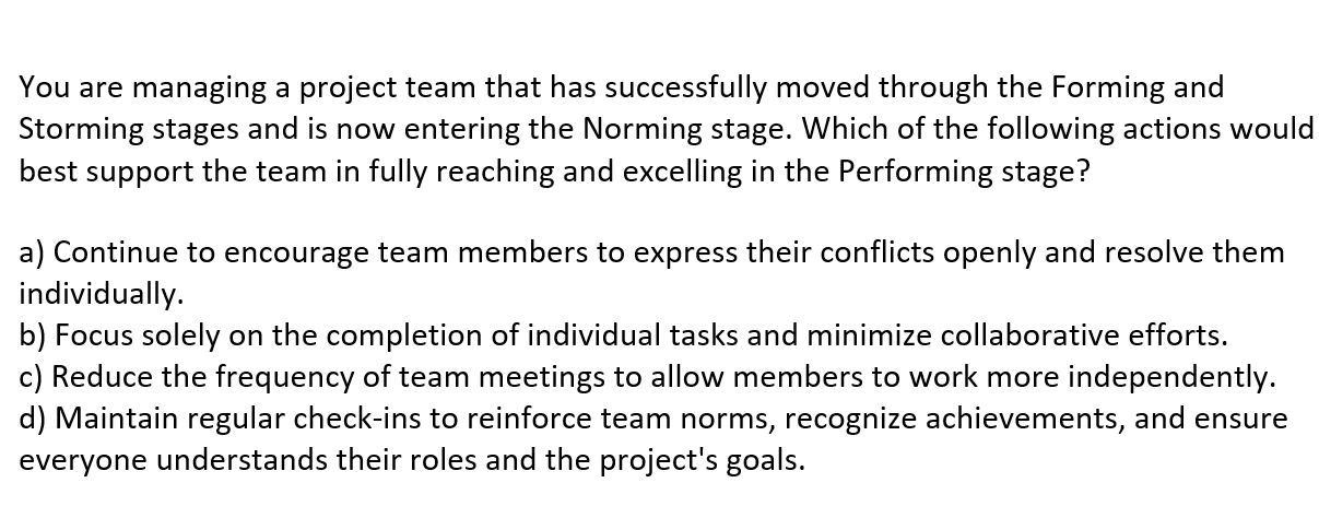 Solved You are managing a project team that has successfully | Chegg.com