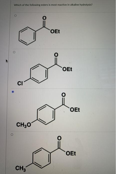 Solved Which of the following esters is most reactive in | Chegg.com