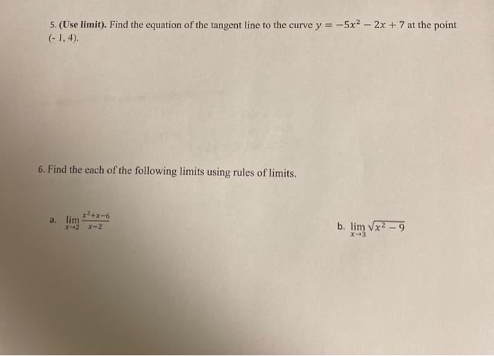 Solved 5. (Use limit). Find the equation of the tangent line | Chegg.com