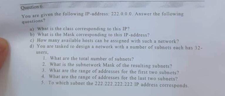 Solved You are given the following IP-address: 222⋅0.0.0. | Chegg.com