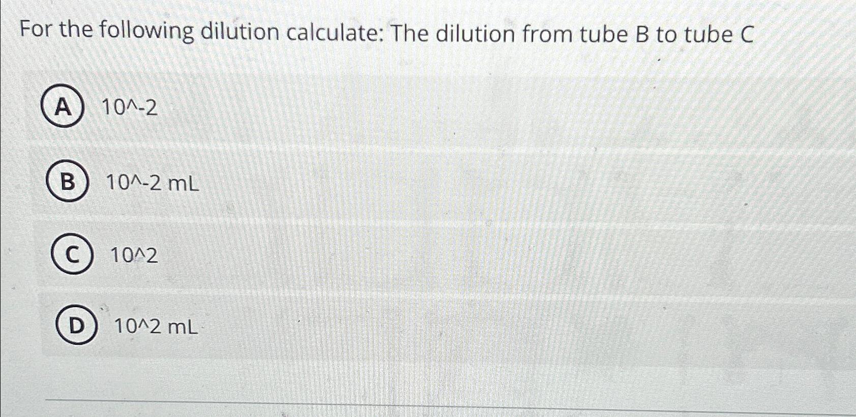Solved For the following dilution calculate: The dilution | Chegg.com