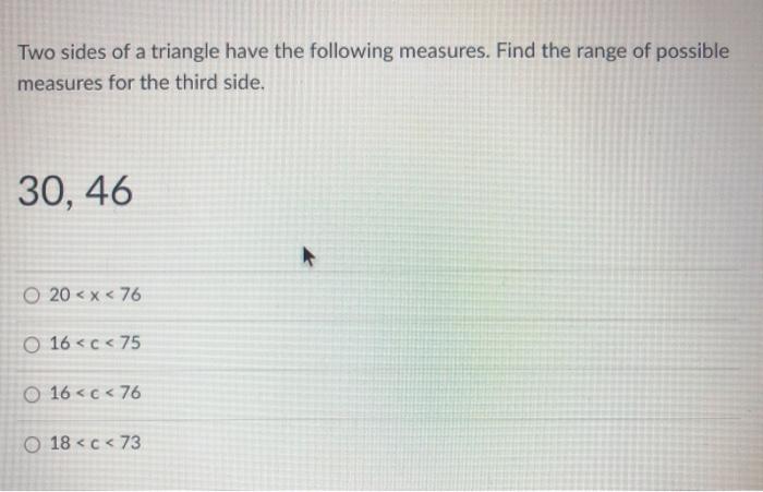 Solved Two sides of a triangle have the following measures. | Chegg.com
