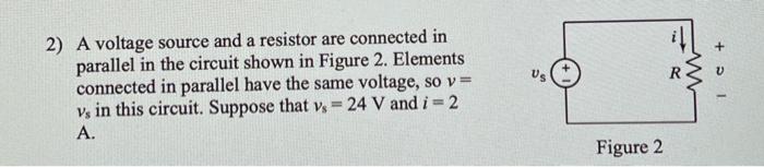 Solved 2) A voltage source and a resistor are connected in | Chegg.com