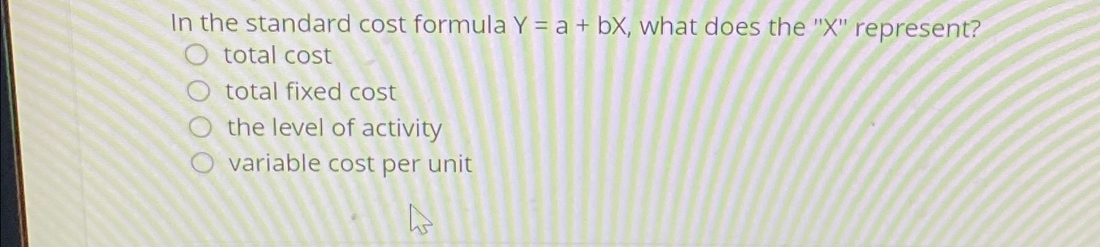 Solved In the standard cost formula Y=a+bx, ﻿what does the | Chegg.com