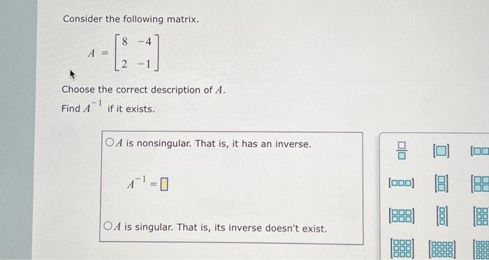 Solved Consider the following matrix. A=[82−4−1] Choose the | Chegg.com