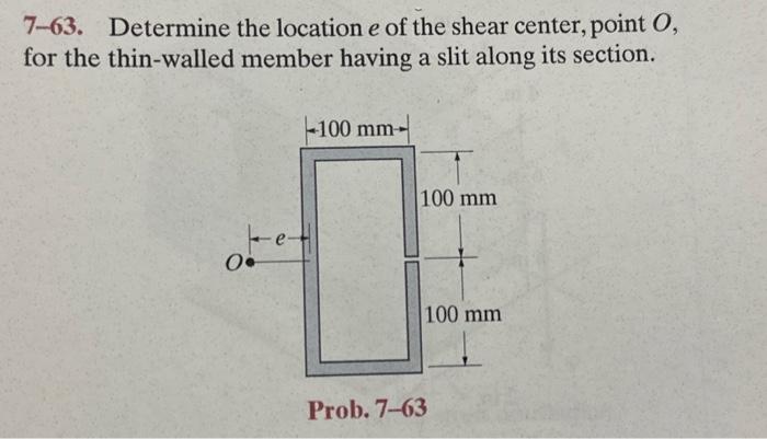 Solved 7-63. Determine the location e of the shear center, | Chegg.com