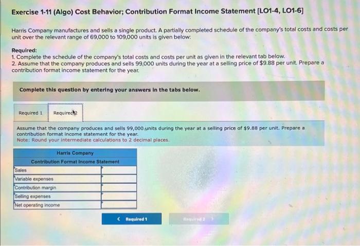 Exercise 1-11 (Algo) Cost Behavior; Contribution | Chegg.com