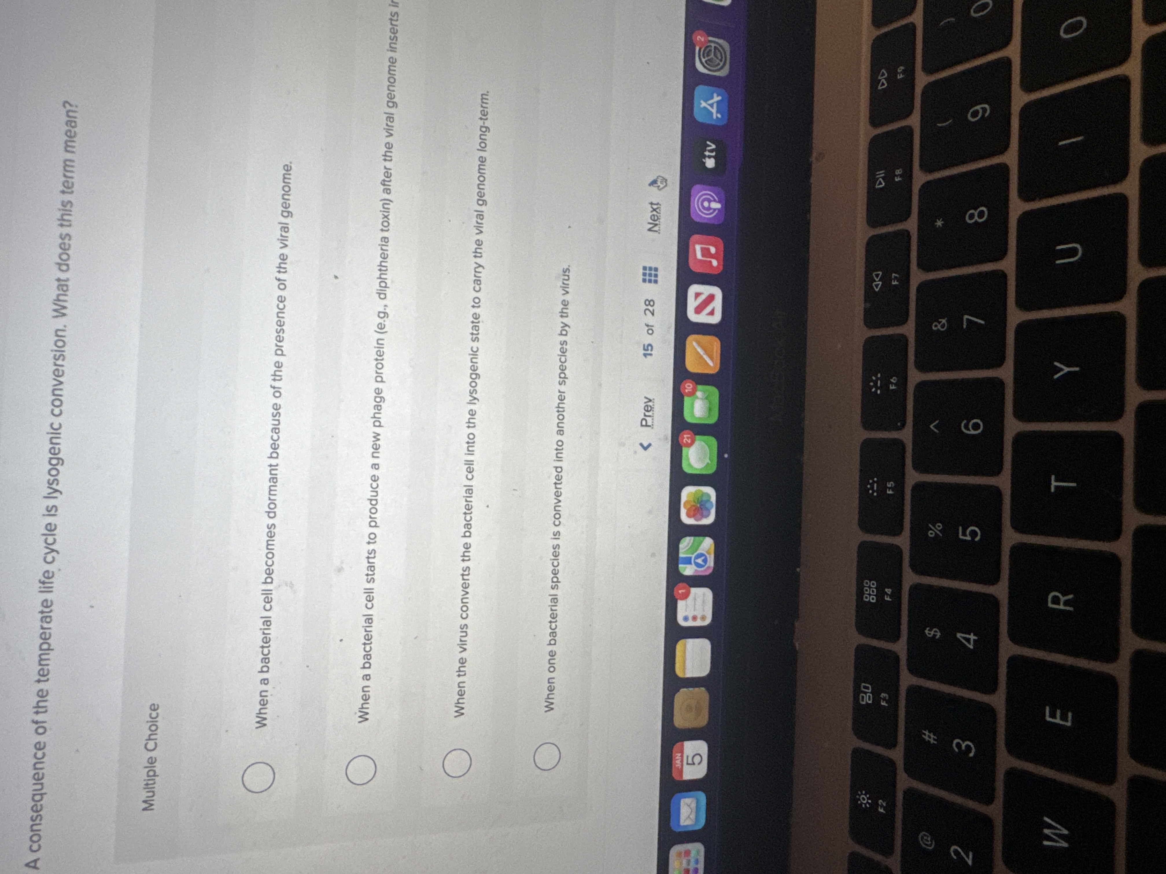 Solved A consequence of the temperate life cycle is | Chegg.com