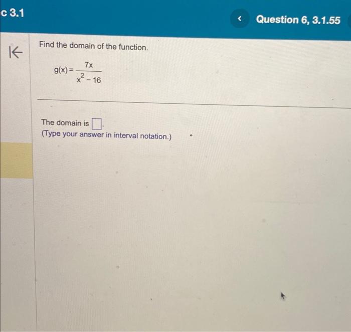 Solved c 3.1 K Find the domain of the function. g(x)= 7x 2 | Chegg.com
