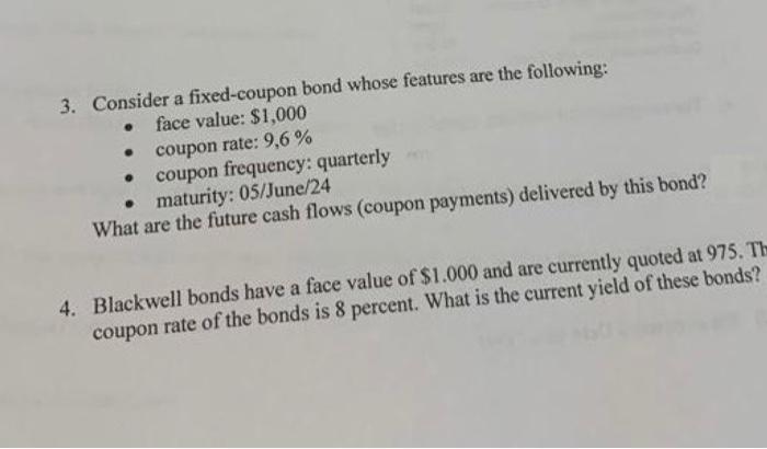 Solved 3. Consider a fixed-coupon bond whose features are | Chegg.com