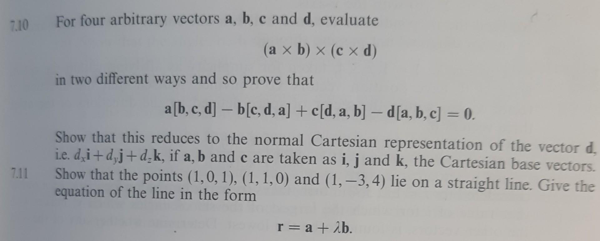 Solved 10 For four arbitrary vectors a,b,c and d, evaluate | Chegg.com