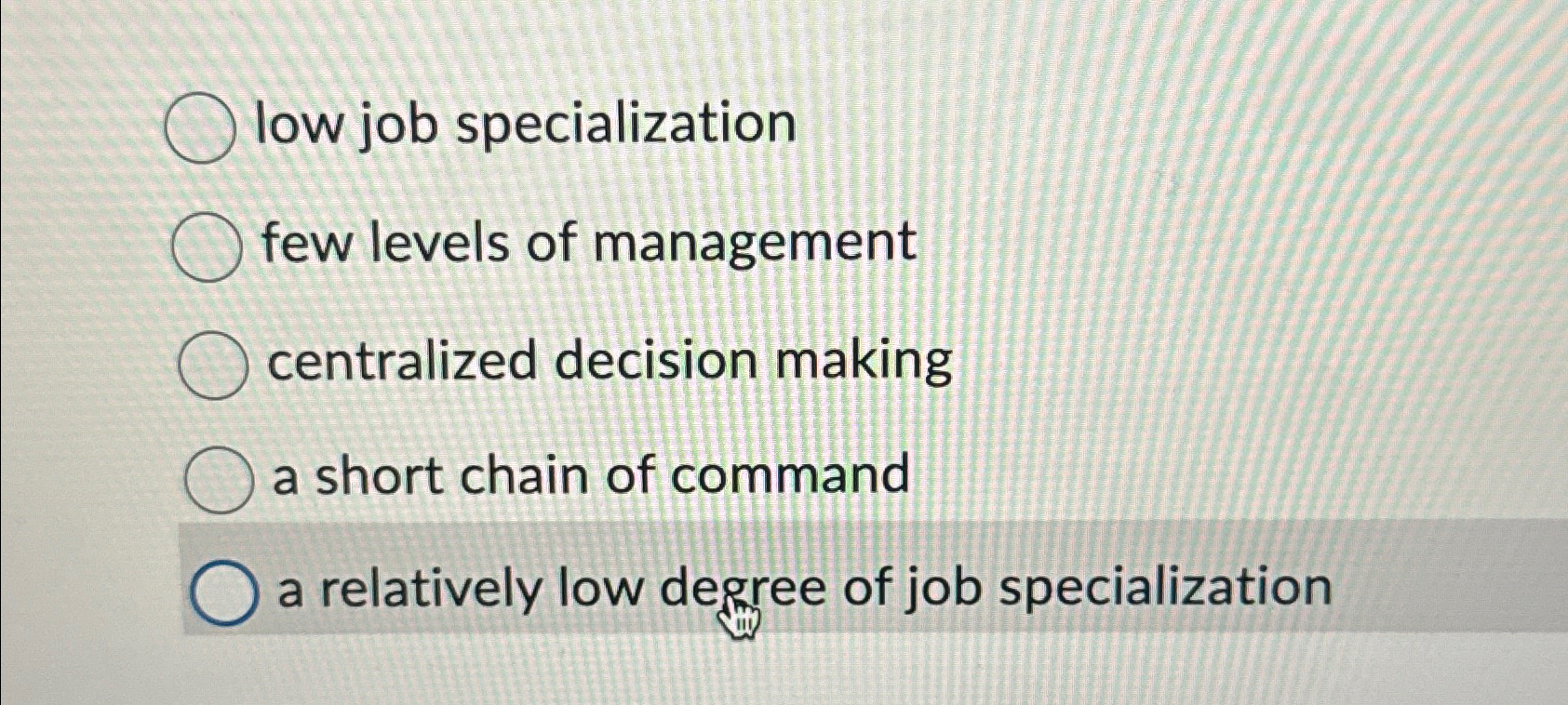 Solved low job specializationfew levels of | Chegg.com