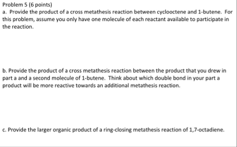 Solved Problem 5 (6 ﻿points)a. ﻿Provide the product of a | Chegg.com