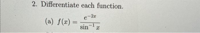 Solved 2. Differentiate each function. (a) | Chegg.com