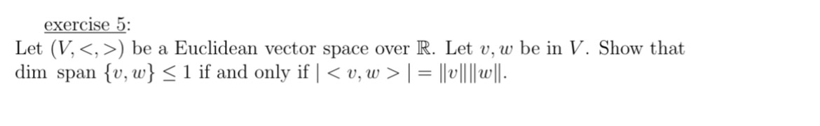 Solved exercise 5:Let (V, ) ﻿be a Euclidean vector space | Chegg.com