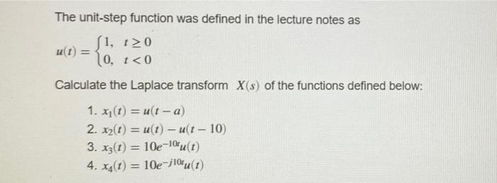 Solved The unit-step function was defined in the lecture | Chegg.com