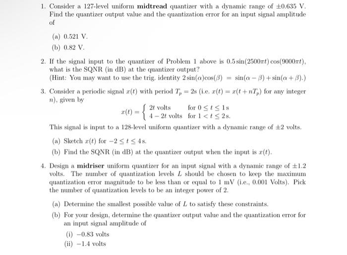 Solved 1. Consider a 127-level uniform midtread quantizer | Chegg.com