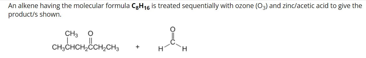 Solved An alkene having the molecular formula C8H16 ﻿is | Chegg.com