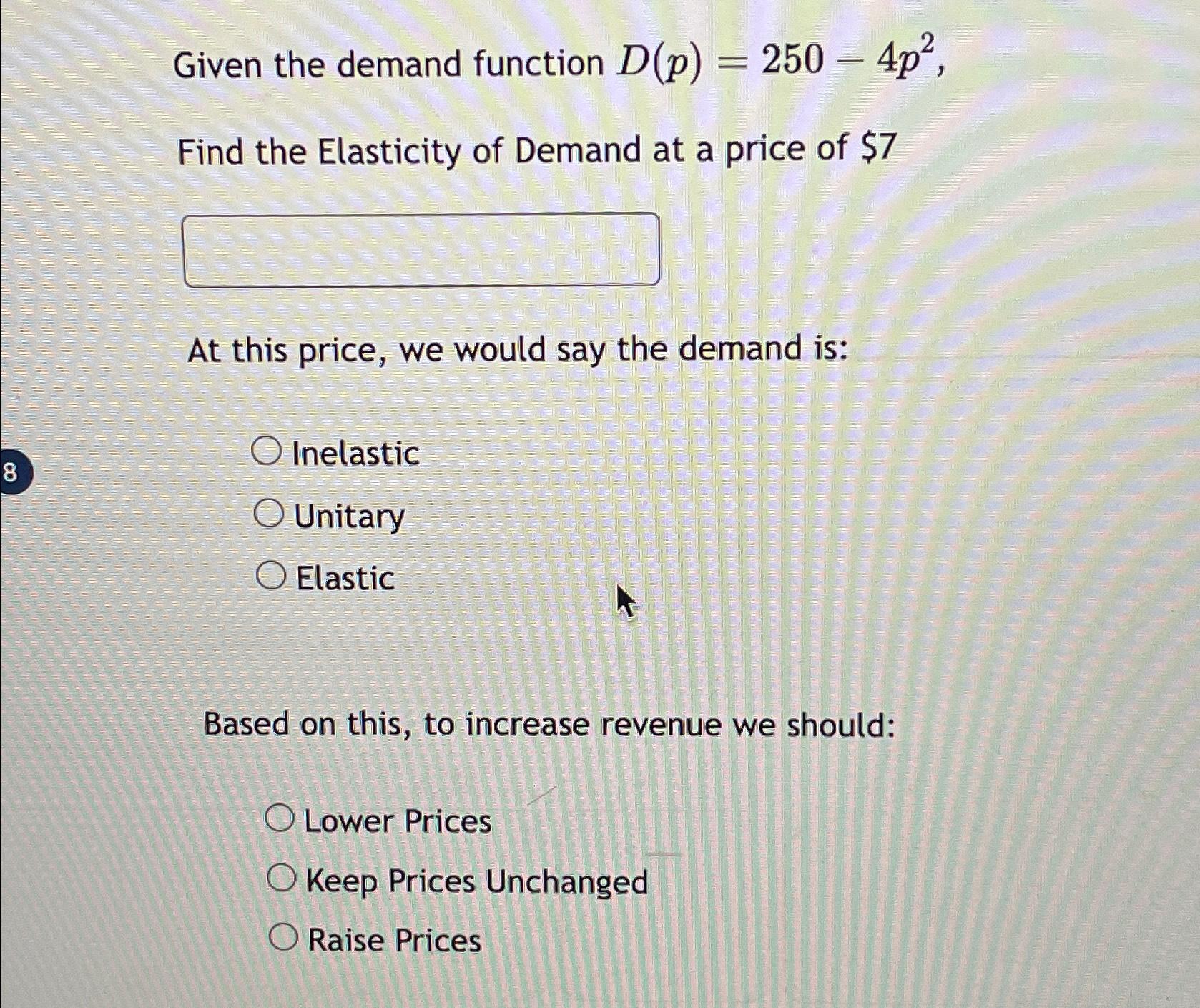 Solved Given the demand function D(p)=250-4p2, ﻿Find the | Chegg.com