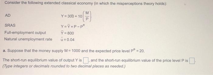 Solved Consider the following extended classical economy (in | Chegg.com